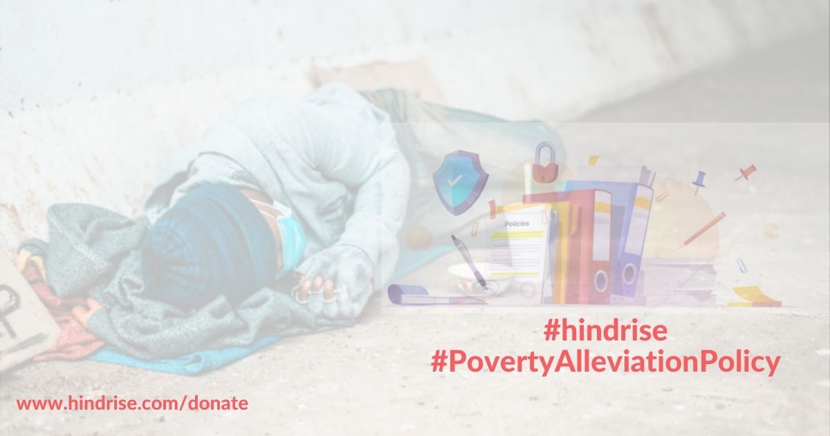 Poverty Alleviation Policy - Extirpating Poverty to the Core - Hindrise